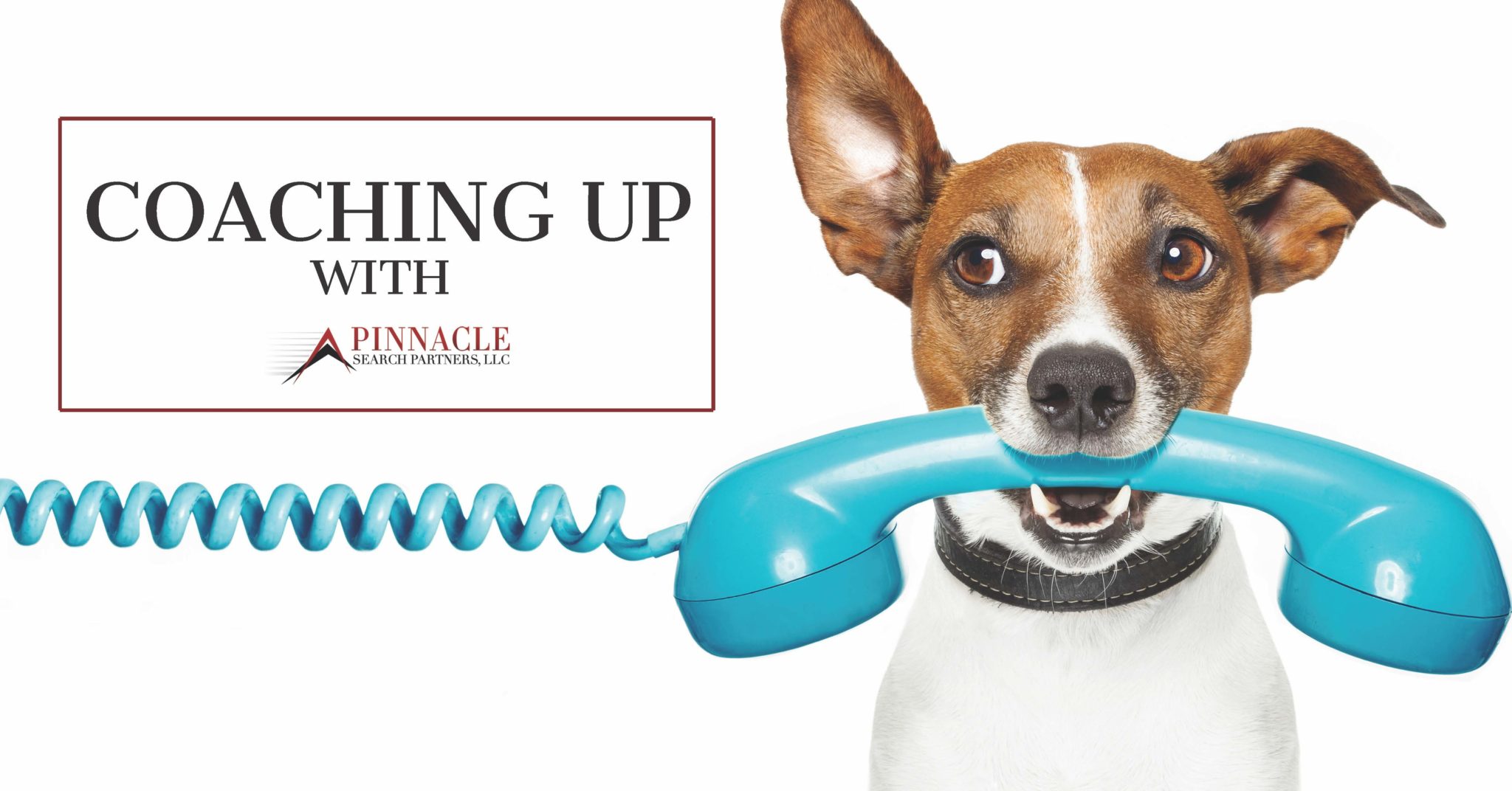 Coaching Up: Phone Interviews – Pinnacle Search